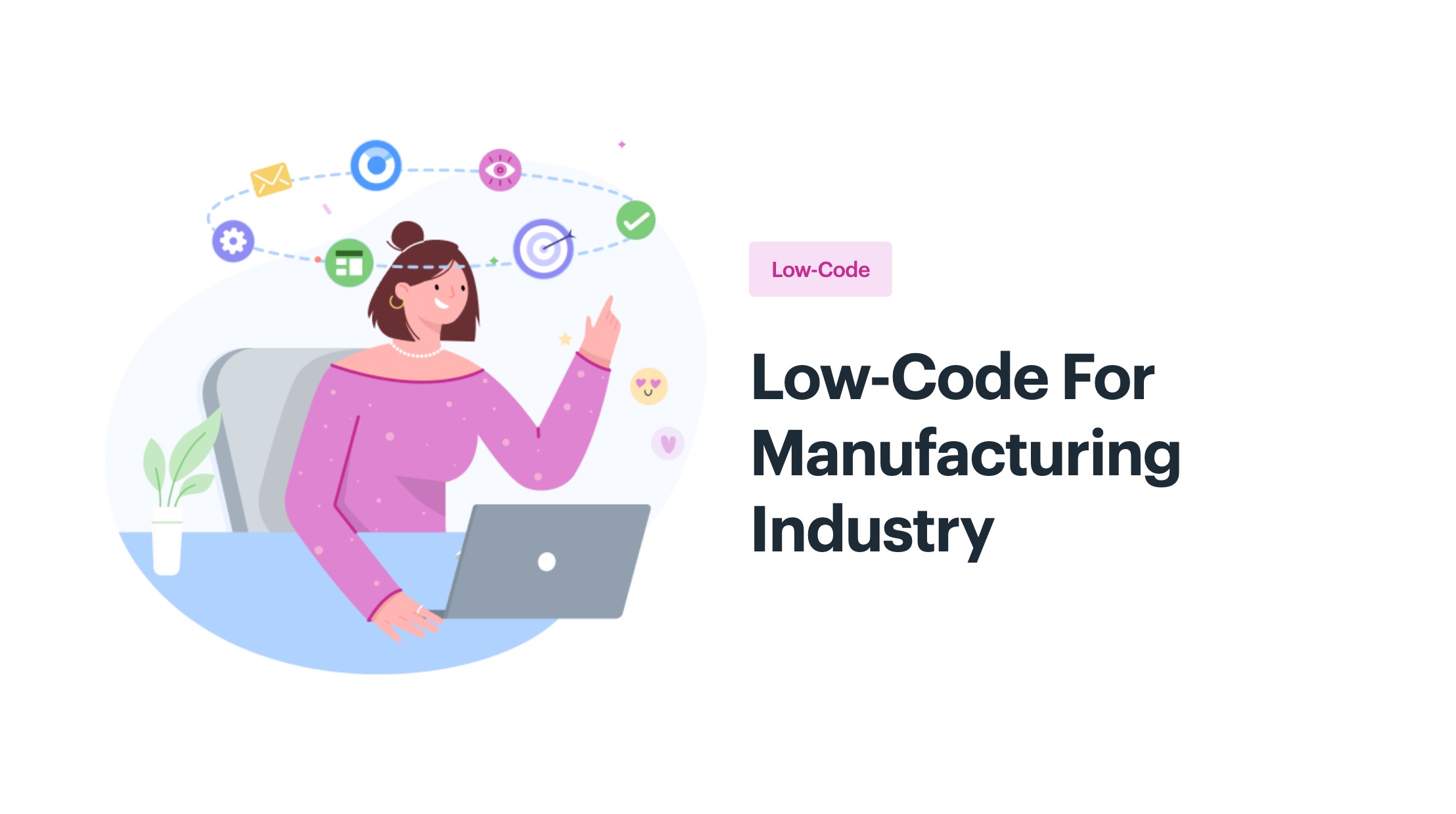 > Low-Code > Low-Code Platform For Manufacturing Industry Process ...